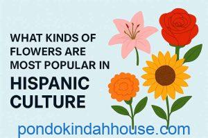 What Kinds of Flowers Are Most Popular in Hispanic Culture? - Pondok ...